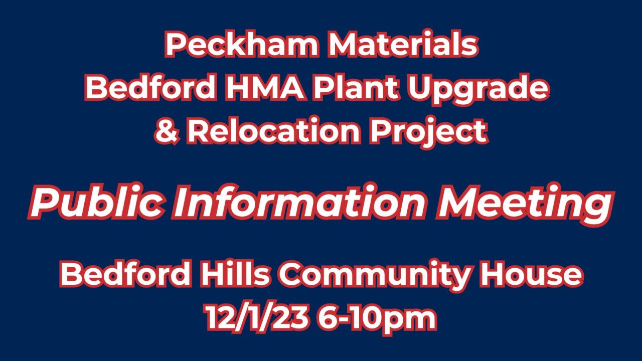 Public Information Meeting- Bedford HMA Plant Upgrade & Relocation Project - Peckham Industries ...